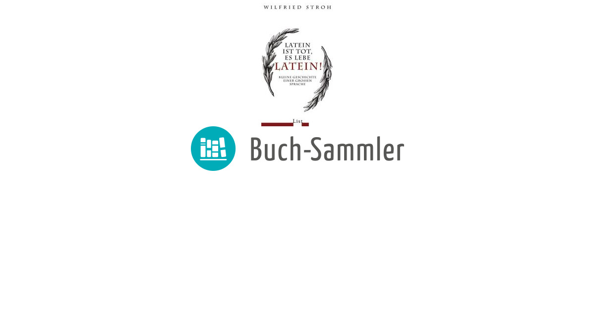 Details zu Latein ist tot, es lebe Latein! - Gebundene Ausgabe ...